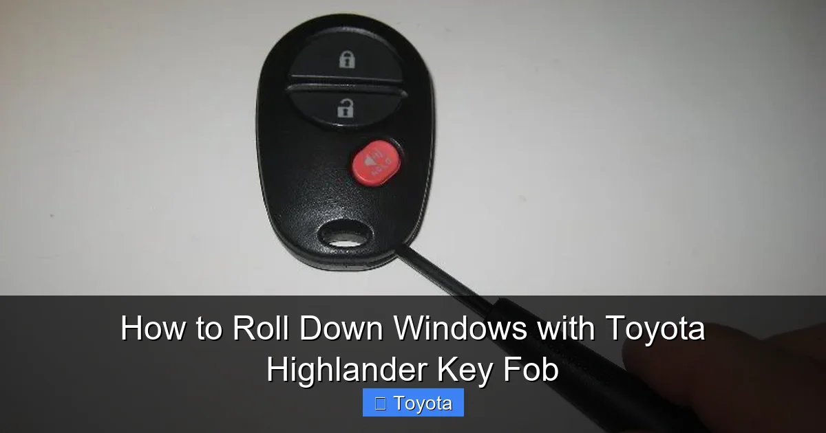 How to Roll Down Windows with Toyota Highlander Key Fob