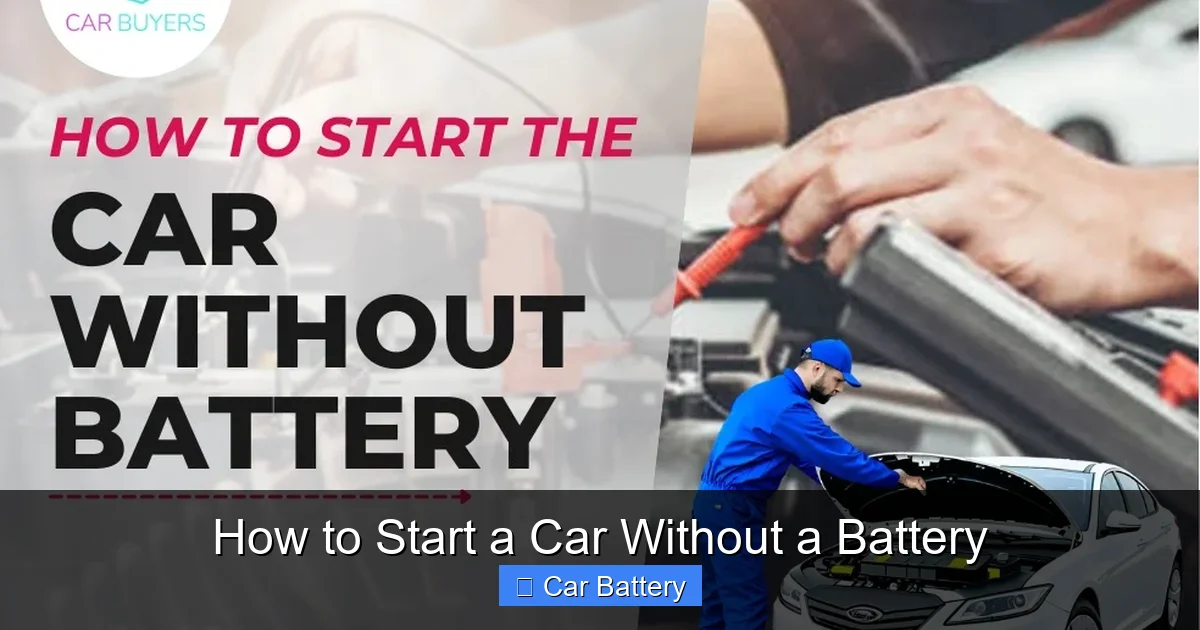 How to Start a Car Without a Battery