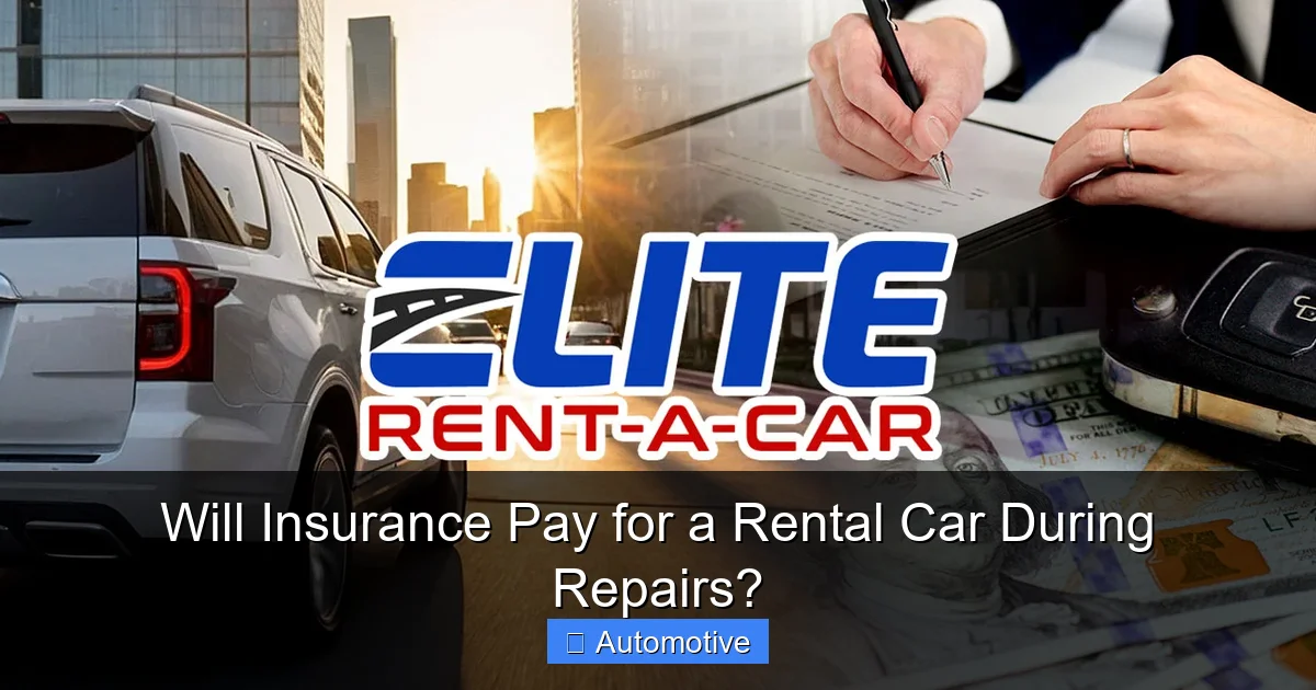 Will Insurance Pay for a Rental Car During Repairs?